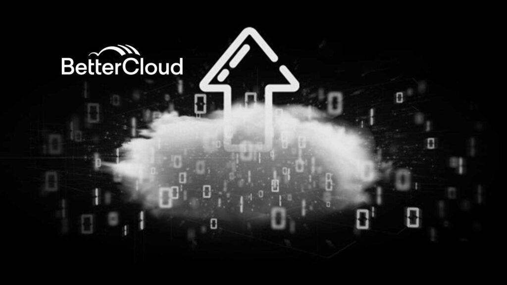 BetterCloud Report Reveals Significant Increase In SaaS Adoption And Rising Management And ...