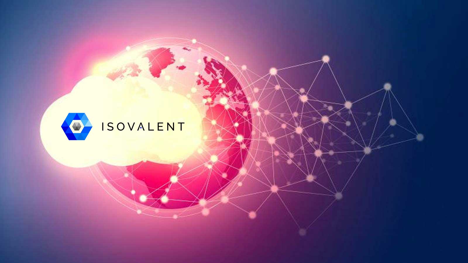 Isovalent Introduces Isovalent Cilium Mesh to Securely Connect Networks Across On-Prem, Edge ...