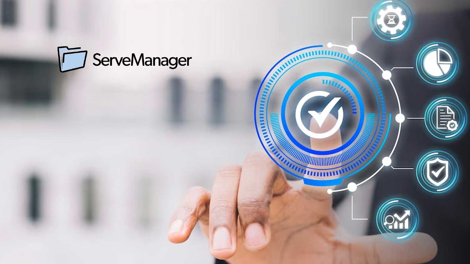 ServeManager Achieves SOC 2 Compliance, Enhancing Data Security for Legal Professionals