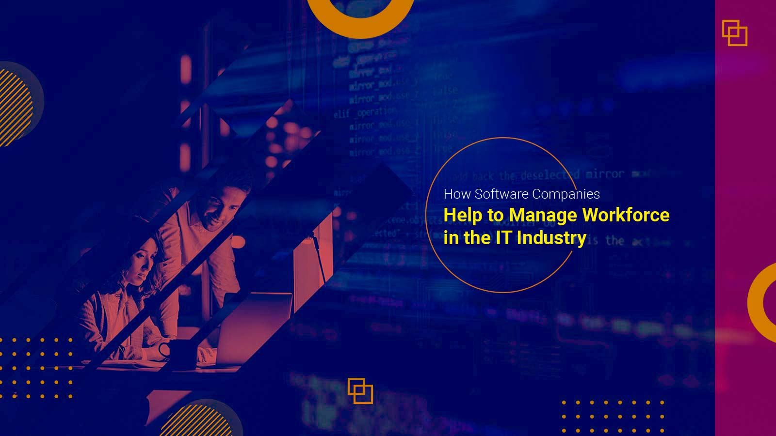How Software Companies Help to Manage Workforce in the IT Industry
