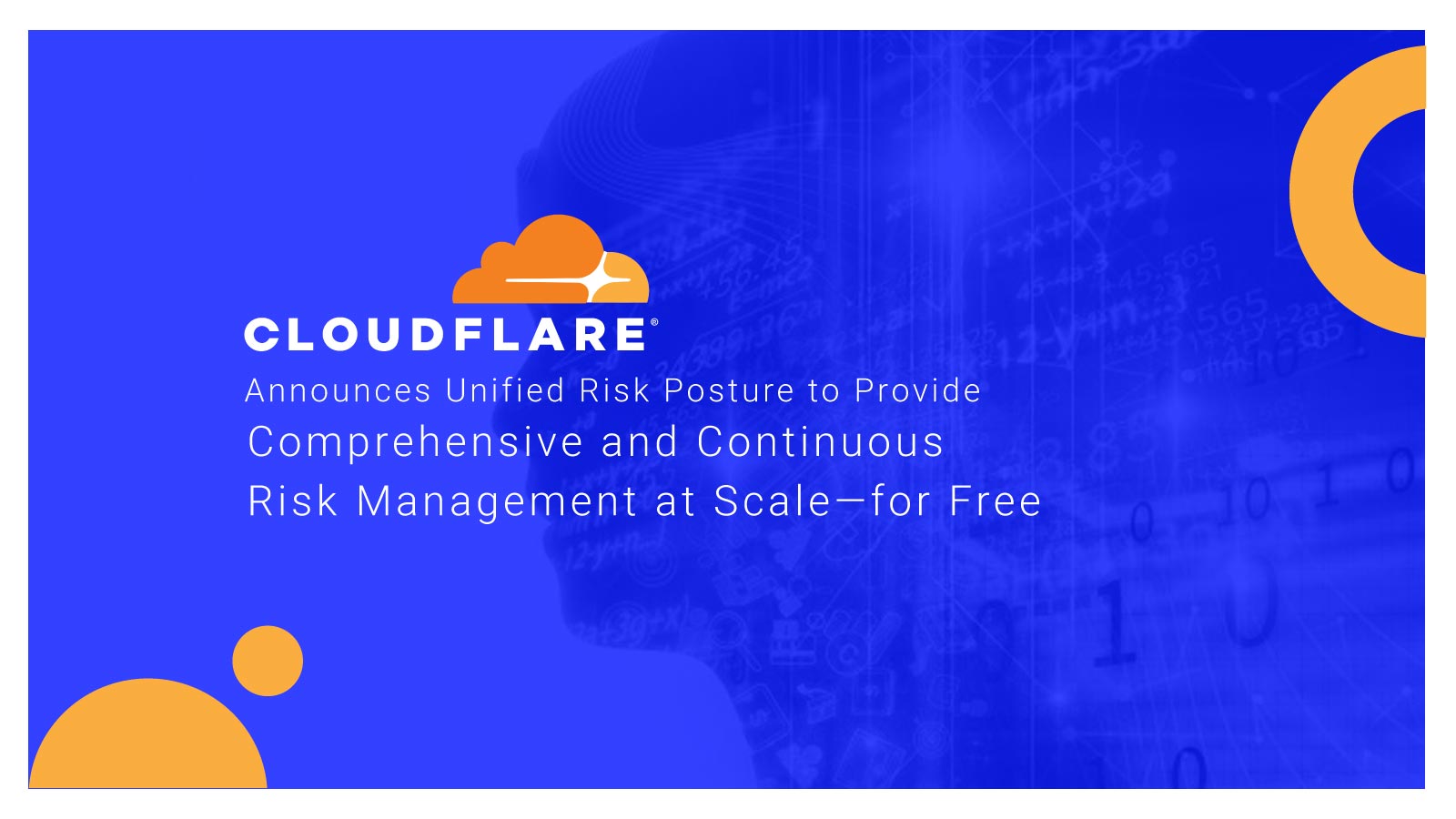 Cloudflare Announces Unified Risk Posture to Provide Comprehensive and Continuous Risk ...