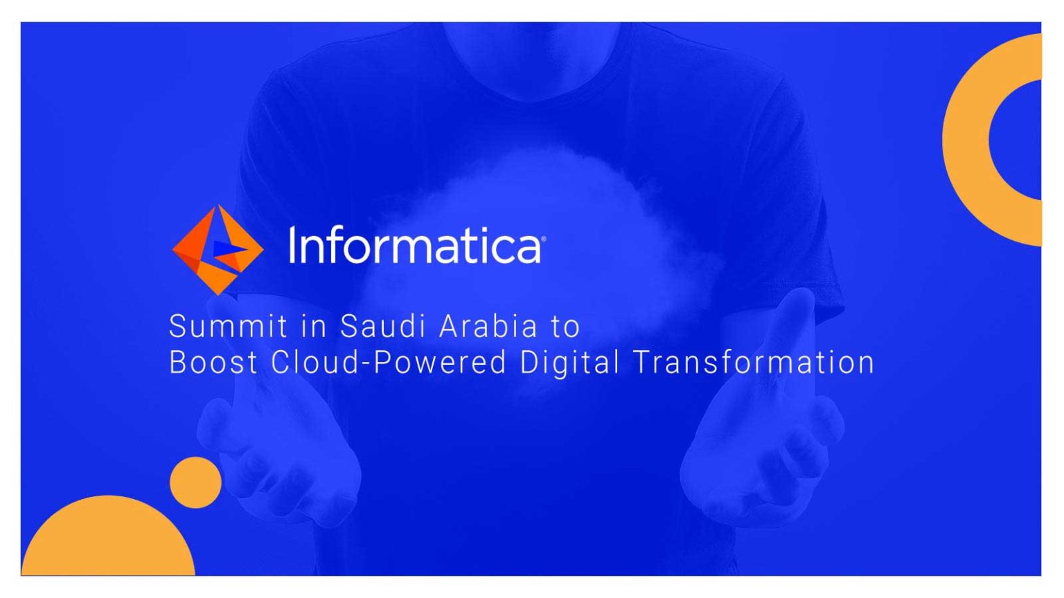 Informatica Summit in Saudi Arabia to Boost Cloud-Powered Digital ...