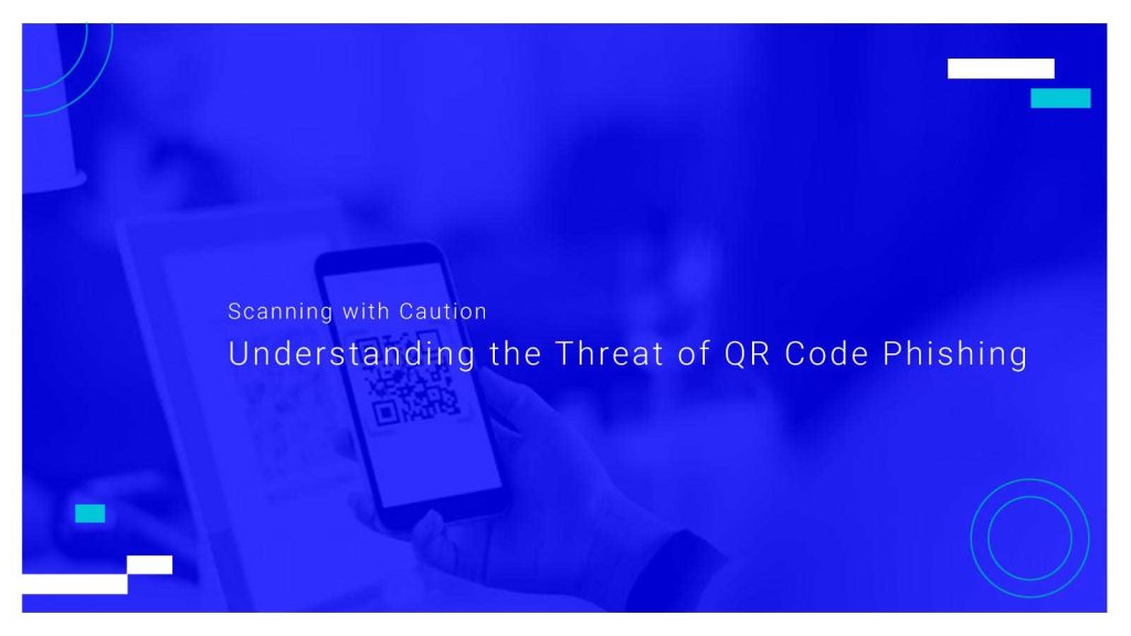 Scanning with Caution: Understanding the Hidden Dangers of QR Codes
