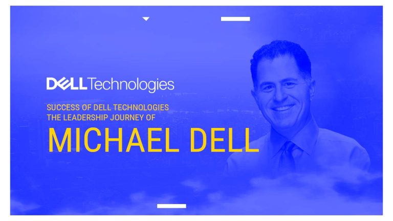 Success of Dell Technologies: The Journey of Michael Dell