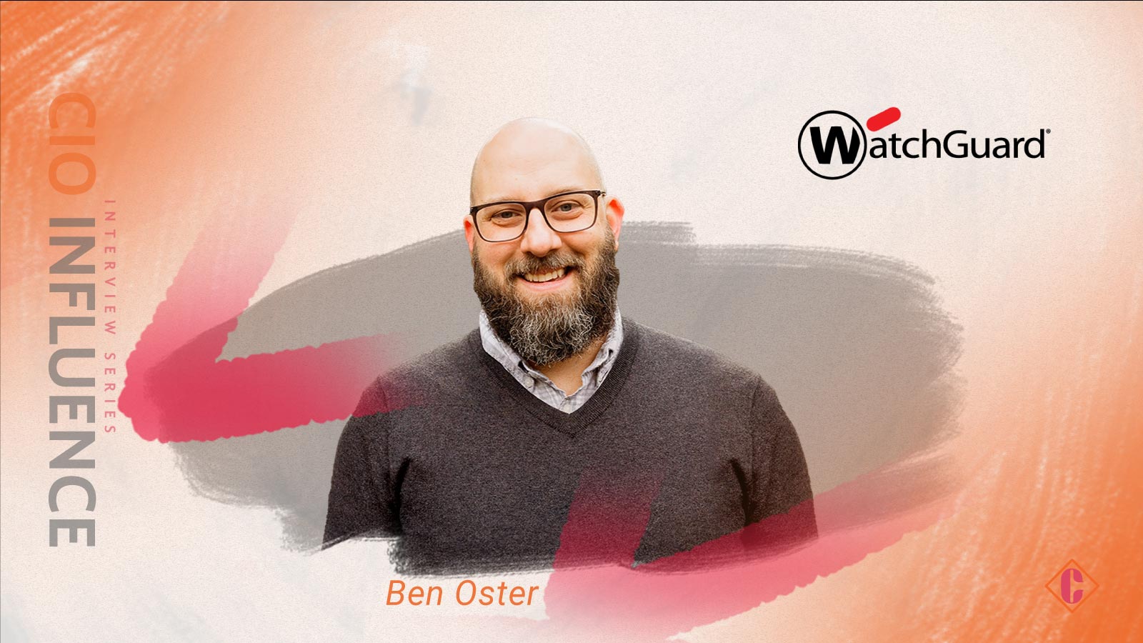 CIO Influence Interview with Ben Oster, WatchGuard Technologies
