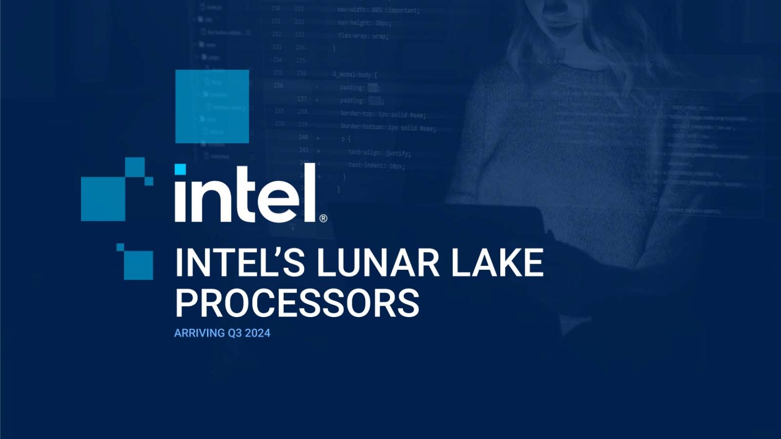 Intel’s Lunar Lake Processors Arriving Q3 2024