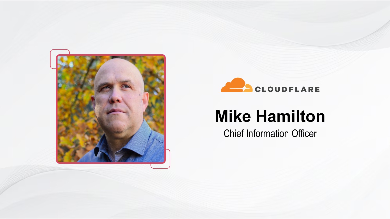 Mike Hamilton Interview with, CISO, Cloudflare
